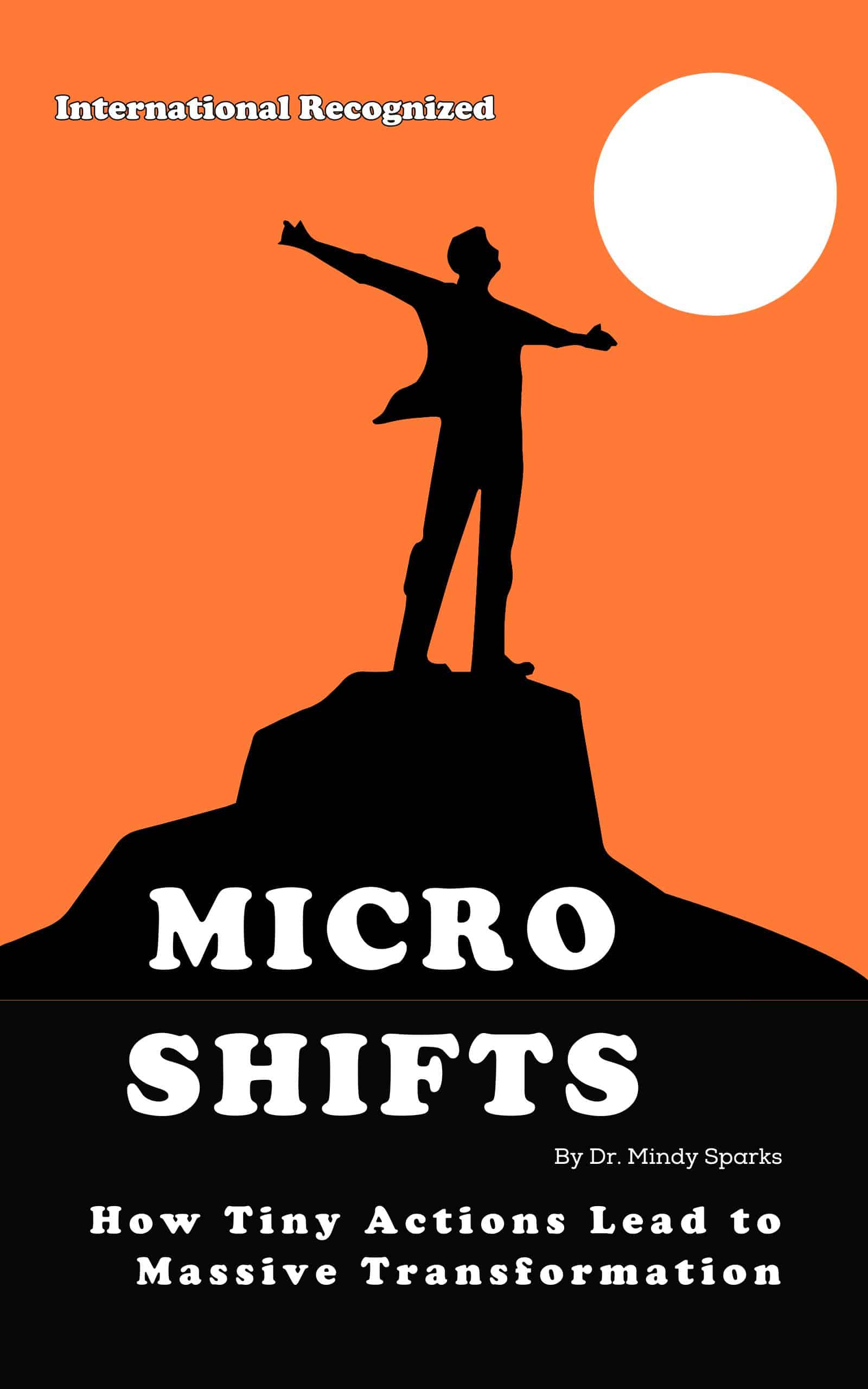 Transform Your Life One Step at a Time with Micro Shifts: How Tiny ...